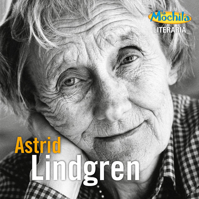 La vida de la escritora Astrid Lindgren