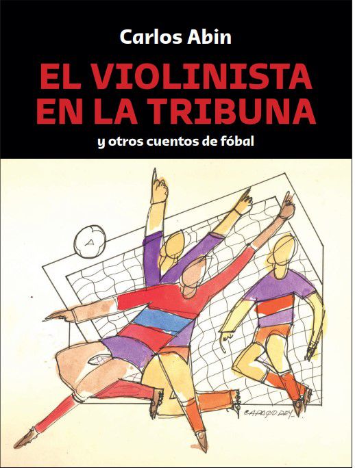 El violinista en la tribuna: el libro que remarca la esencia del “fútbol de barrio”
